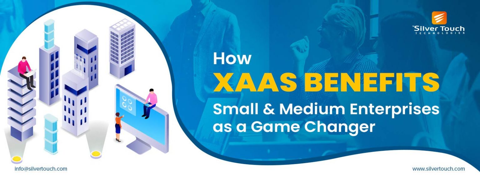 How XaaS Benefits Small and Medium Enterprises as a Game Changer ...