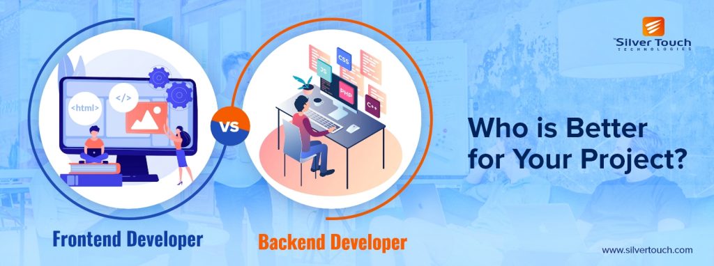 Frontend Developer vs. Backend Developer- Who is Better for Your ...