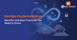 DevOps Implementation- Strategy, Benefits & Best Practices