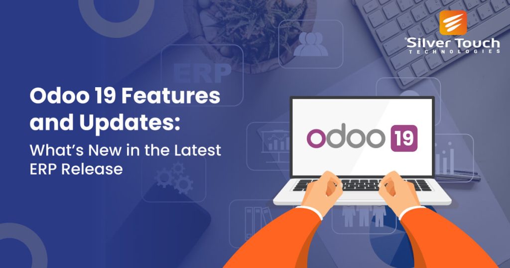 Odoo 19 Features & Updates: What’s New in ERP 2025